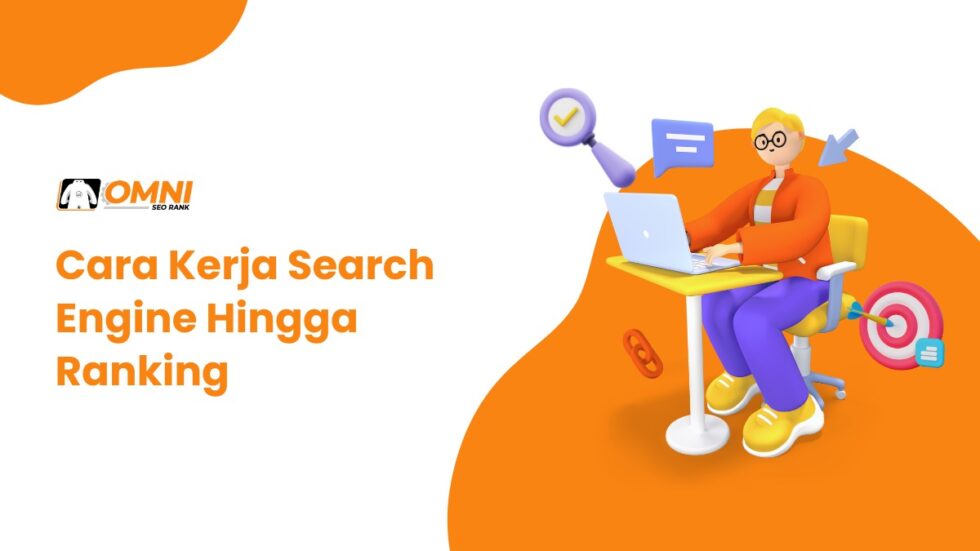Cara Kerja Search Engine Google Hingga Ranking